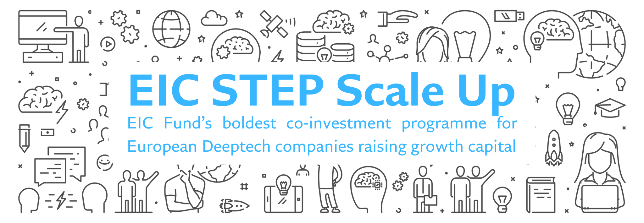 EIC STEP Scale Up - EIC Fund's boldest co-investment programme for European Deeptech